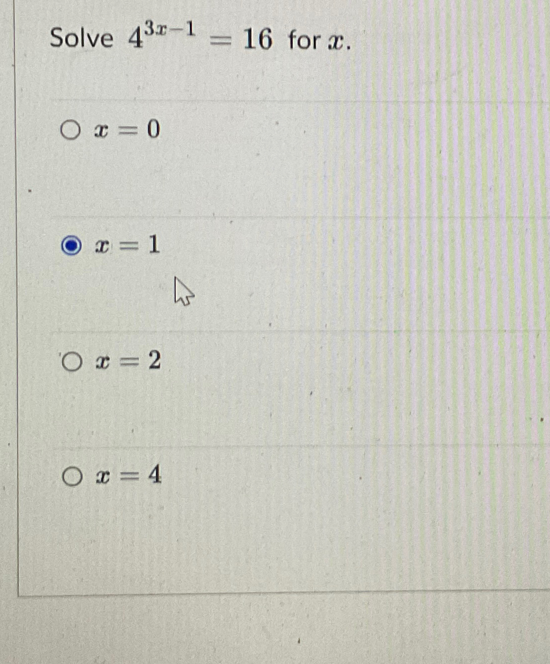 Solved Solve 43x-1=16 ﻿for xx=0x=1x=2x=4 | Chegg.com