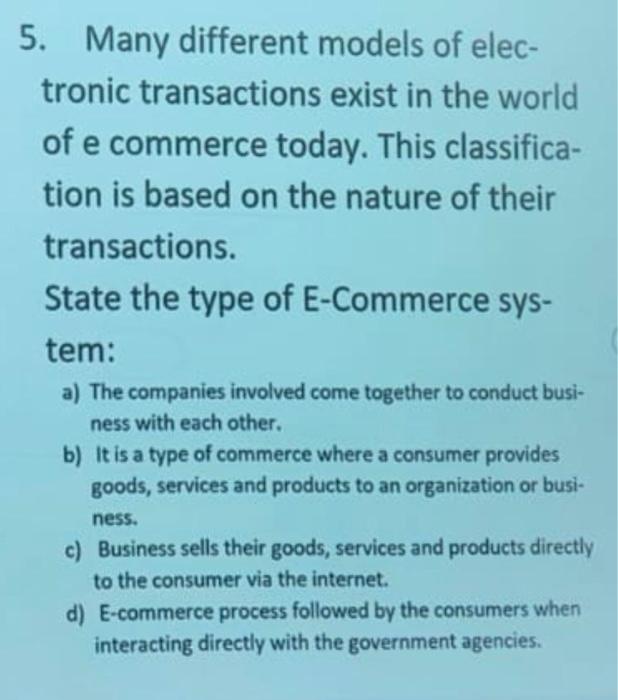 Solved 5. Many different models of electronic transactions | Chegg.com