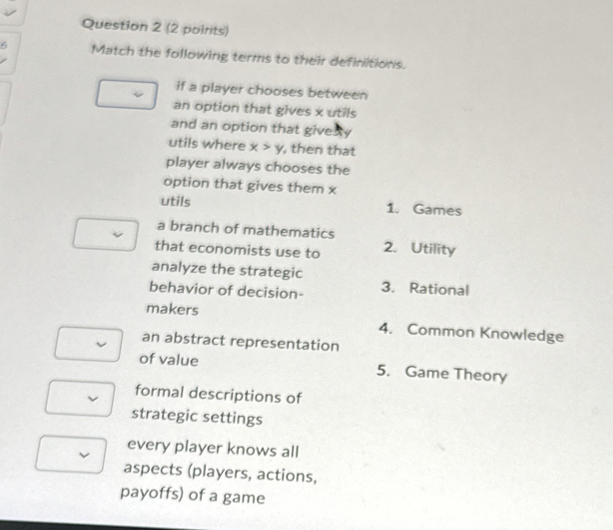 Solved Question 2 (2 ﻿points)Match the following terms to | Chegg.com