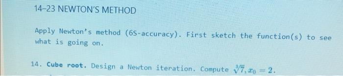 Solved 14-23 NEWTON'S METHOD Apply Newton's method | Chegg.com