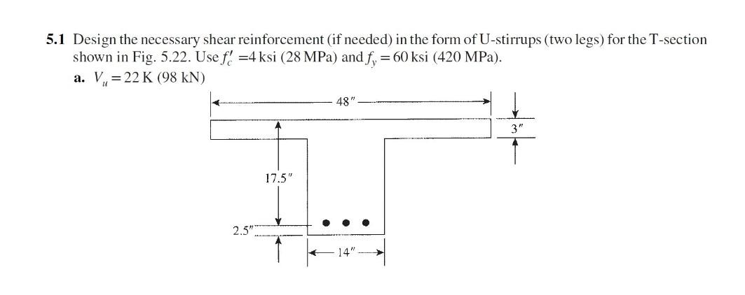 Solved 5.1 Design the necessary shear reinforcement (if | Chegg.com