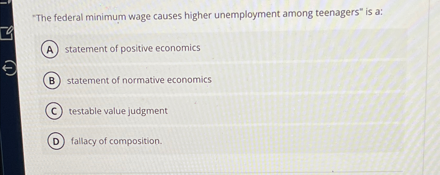 Solved "The federal minimum wage causes higher unemployment | Chegg.com