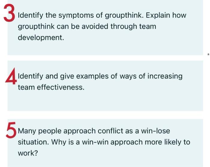 Solved 3 Identify the symptoms of groupthink. Explain how | Chegg.com