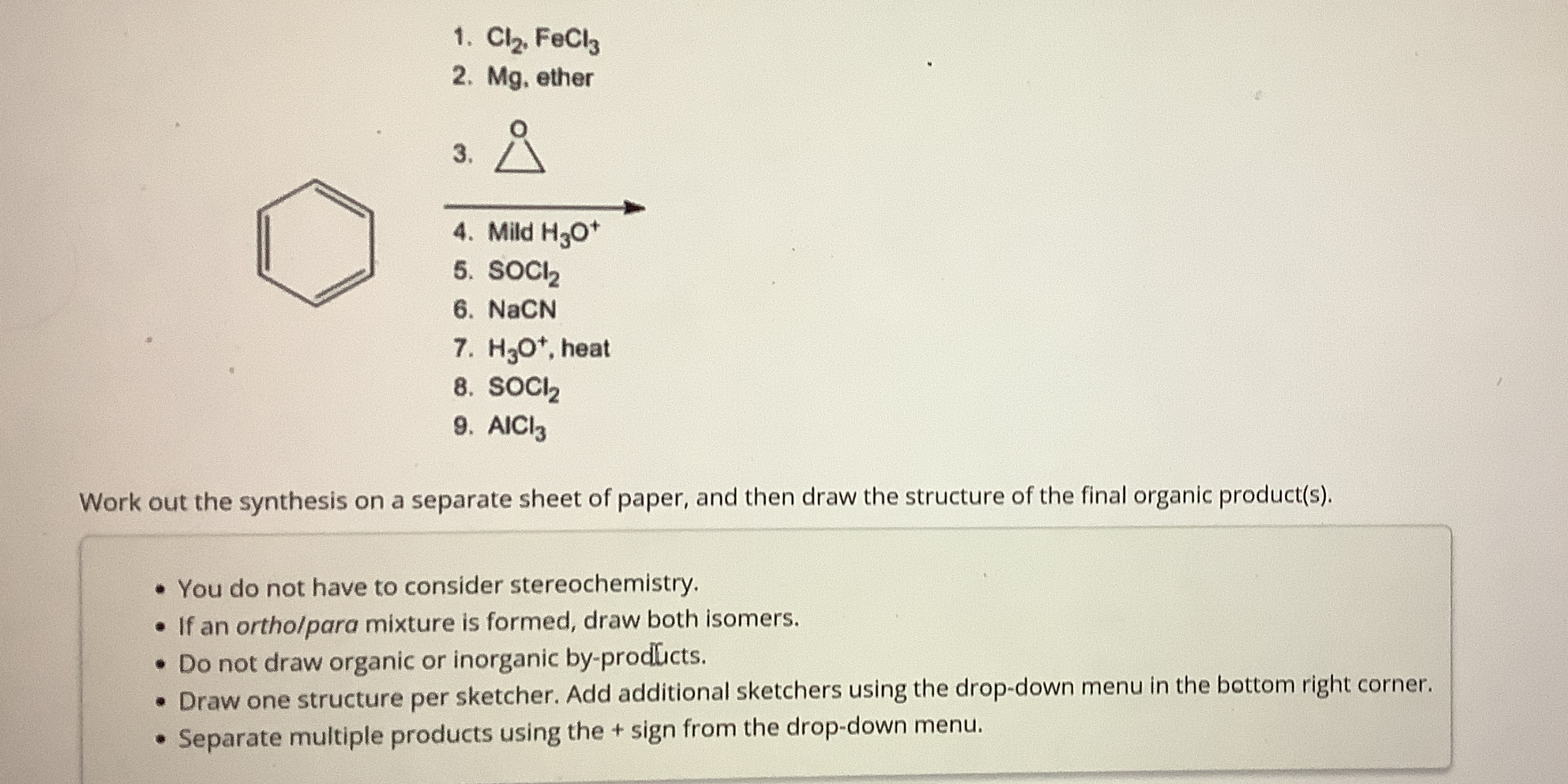 Solved Cl2,FeCl3Mg, ﻿etherMild H3O+SOCl2NaCNH3O+, | Chegg.com
