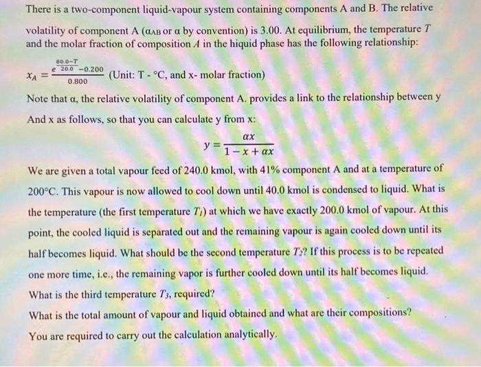 Solved There is a two-component liquid-vapour system | Chegg.com