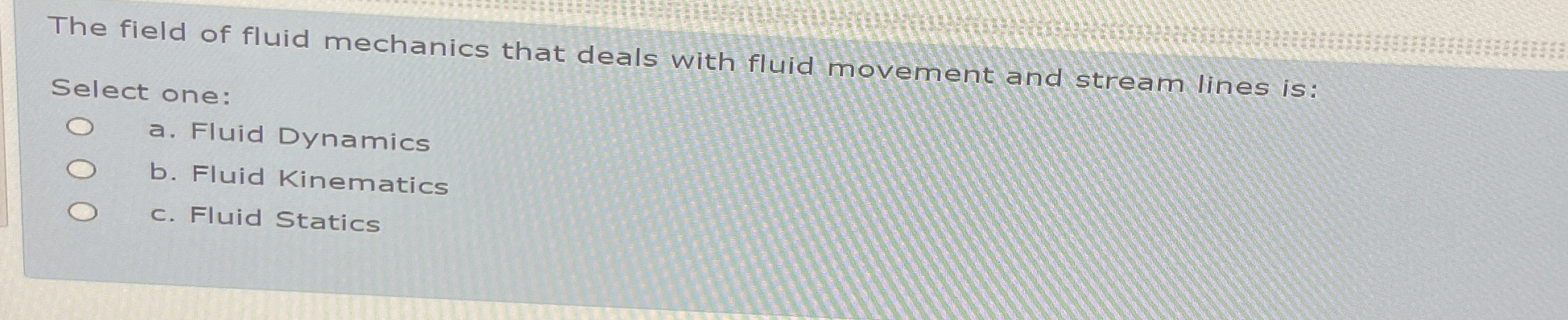 Solved The field of fluid mechanics that deals with fluid | Chegg.com