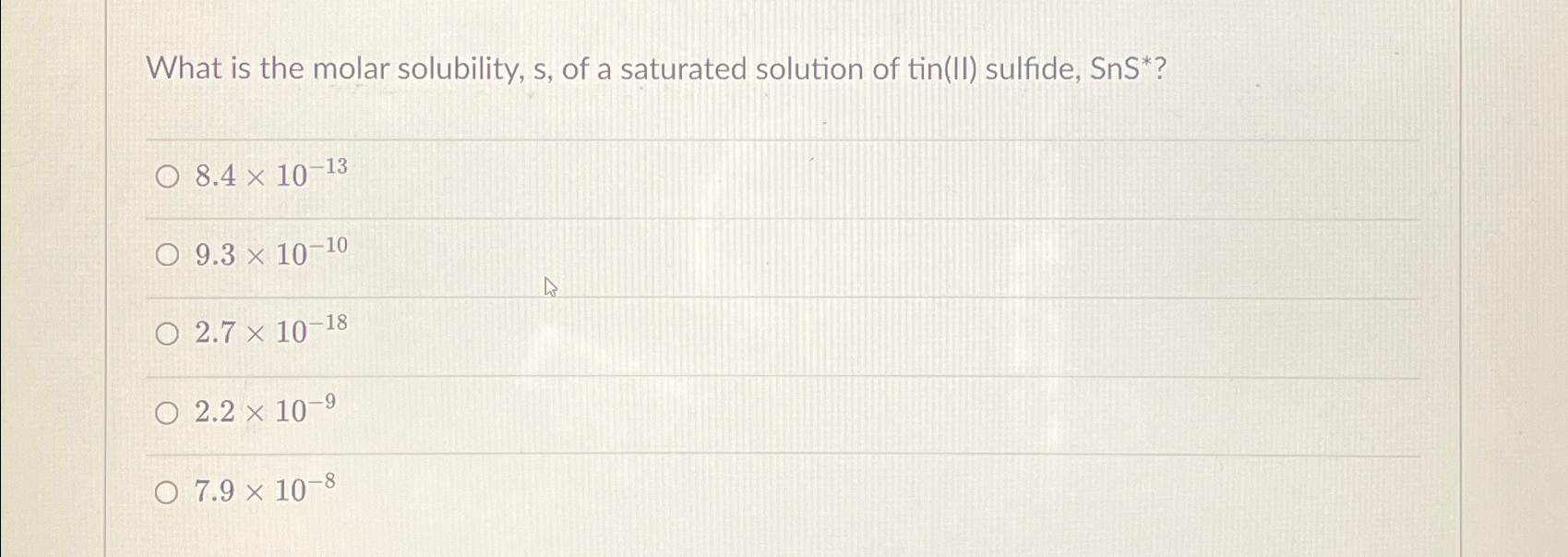 Solved What is the molar solubility, s, ﻿of a saturated | Chegg.com