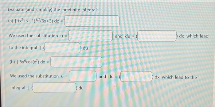 Solved Evaluate (and simplify) the indefinite integrals: (a) | Chegg.com