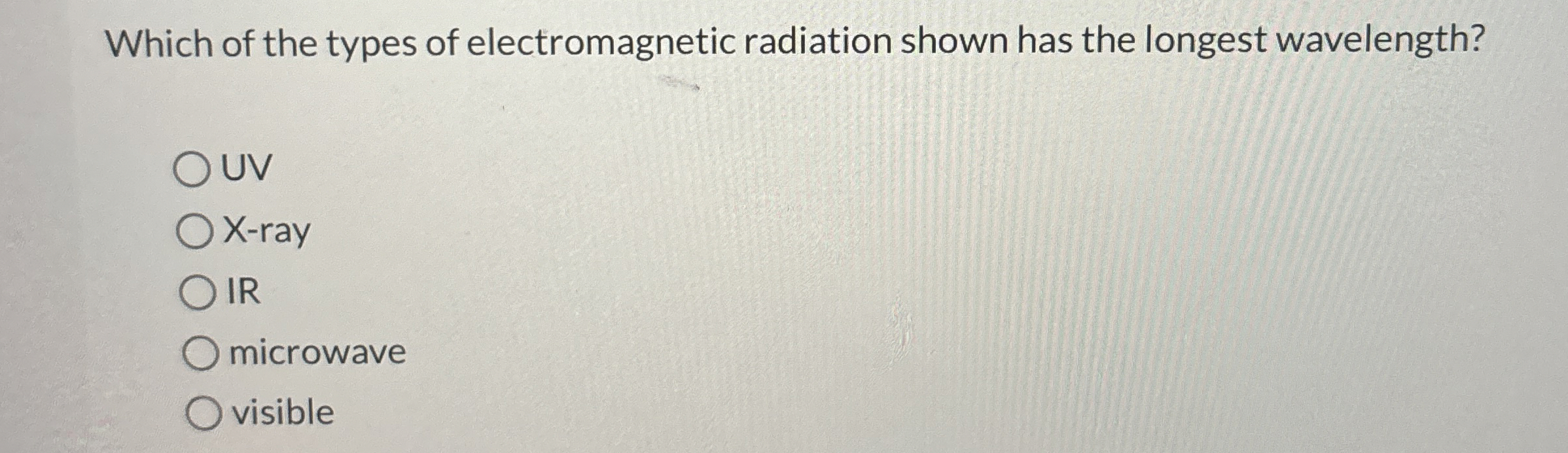 Which of the types of electromagnetic radiation shown | Chegg.com