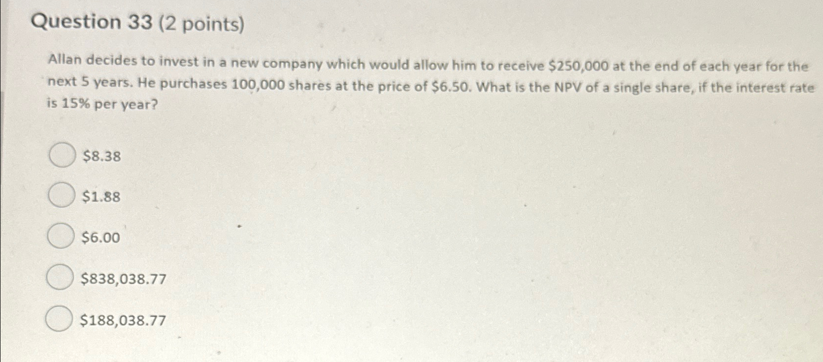 Solved Question 33 (2 ﻿points)Allan decides to invest in a | Chegg.com