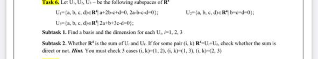 Solved Task 6. ﻿Let U1,U2,U3 - ﻿be the following subspaces | Chegg.com