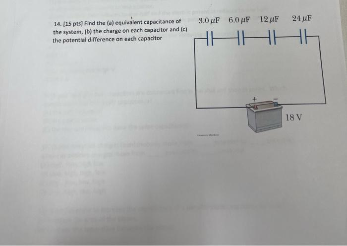 Solved 14. [15 pts] Find the (a) equivalent capacitance of | Chegg.com