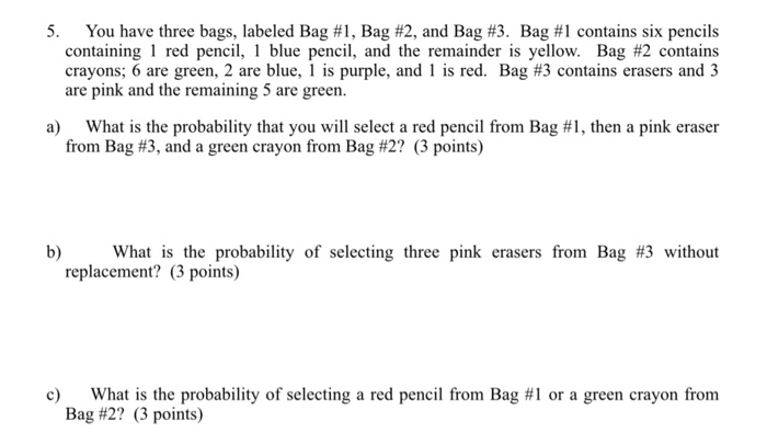 Solved 5. You have three bags, labeled Bag #1, Bag #2, | Chegg.com