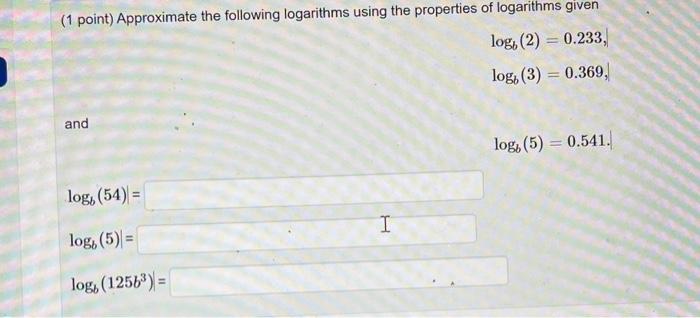 Solved (1 point) Approximate the following logarithms using | Chegg.com