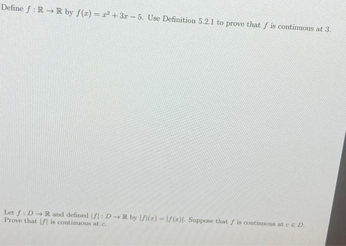 Solved Define f:R→R by f(x)=x2+3x−5. Use Definition 5.2 .1 | Chegg.com