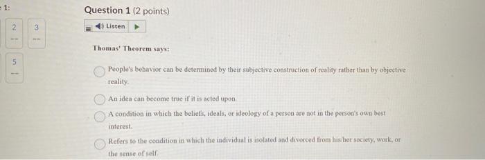 Thomas' Theorem says: People's behavior can be | Chegg.com