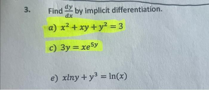 Solved Find dxdy by implicit differentiation. a) x2+xy+y2=3 | Chegg.com