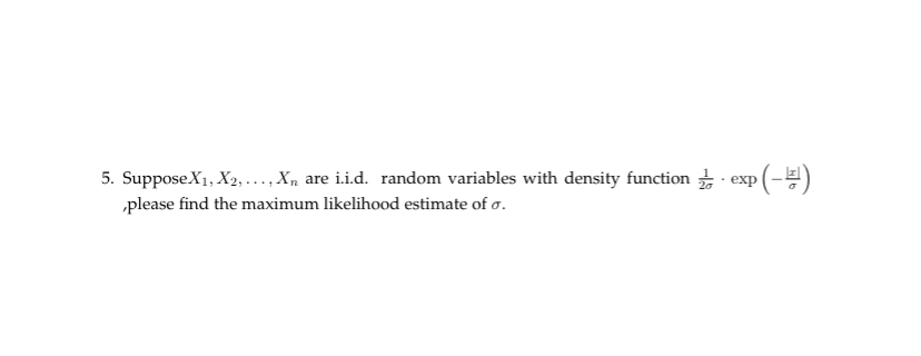 Solved Suppose x1,x2,dots,xn ﻿are i.i.d. ﻿random variables | Chegg.com