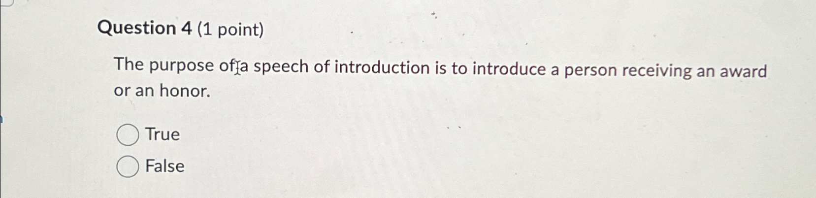 Solved Question 4 (1 ﻿point)The purpose offa speech of | Chegg.com