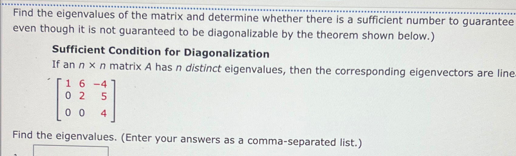 Solved Find the eigenvalues of the matrix and determine | Chegg.com