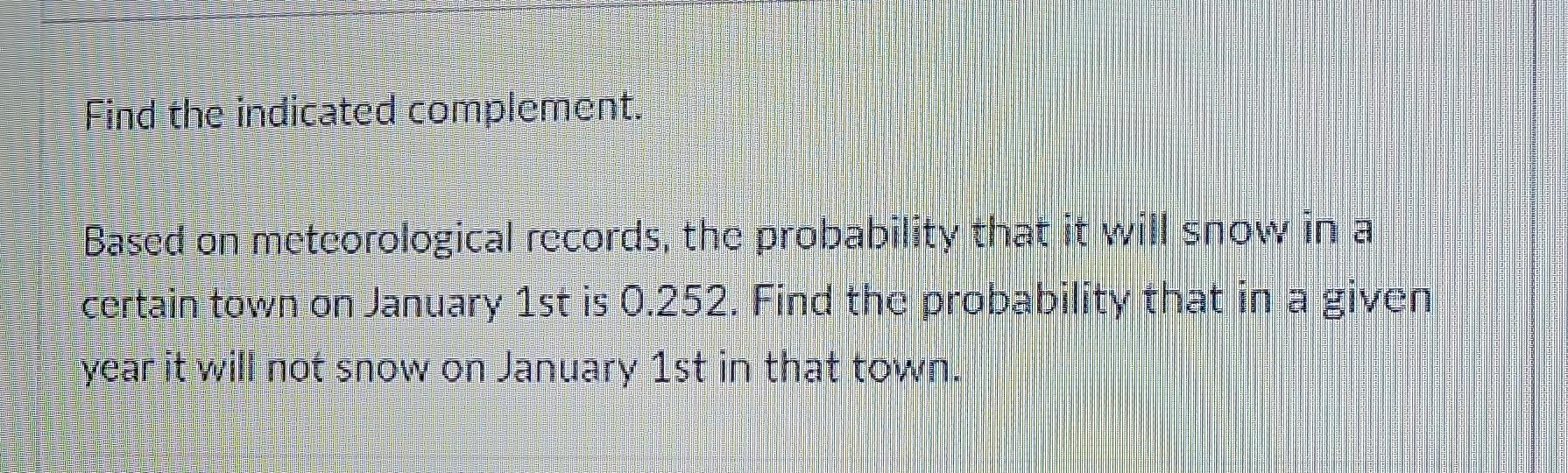 Solved Find the indicated complement. Based on | Chegg.com