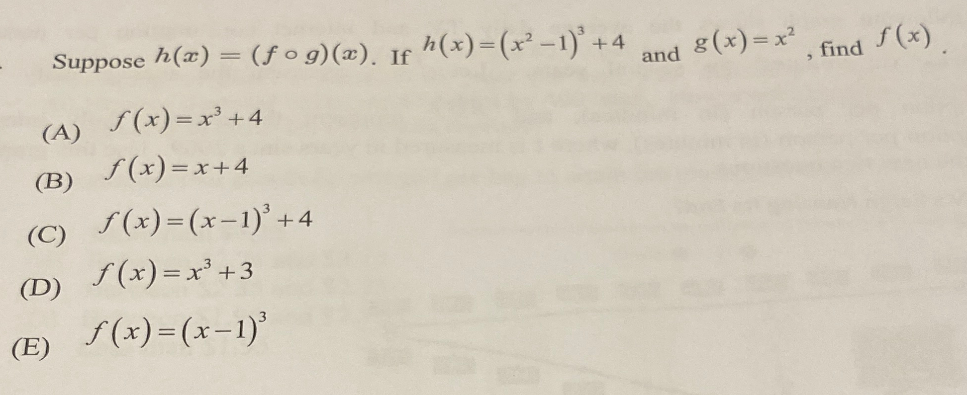 Solved Suppose h(x)=(f@g)(x). ﻿If h(x)=(x2-1)3+4 ﻿and | Chegg.com
