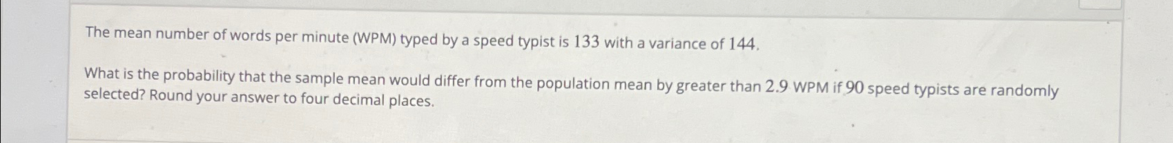 The mean number of words per minute (WPM) ﻿typed by a | Chegg.com