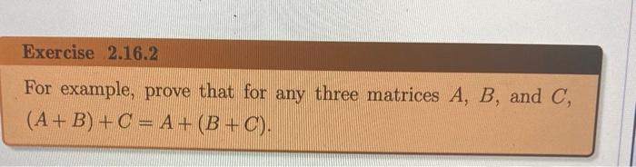 Solved For example, prove that for any three matrices A,B, | Chegg.com