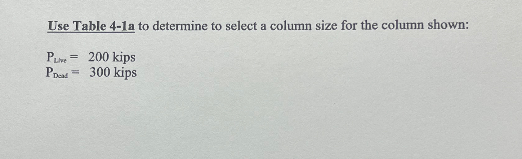 Use Table 4-1a to determine to select a column size | Chegg.com