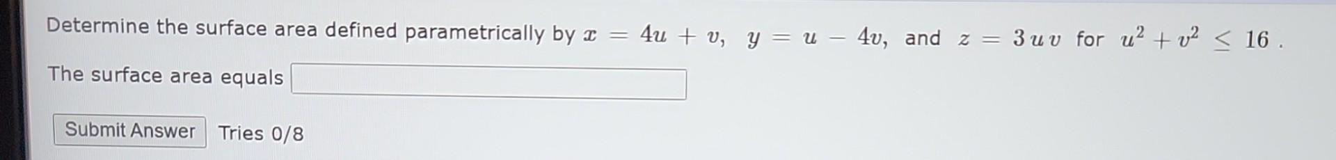 Solved Determine the surface area defined parametrically by | Chegg.com