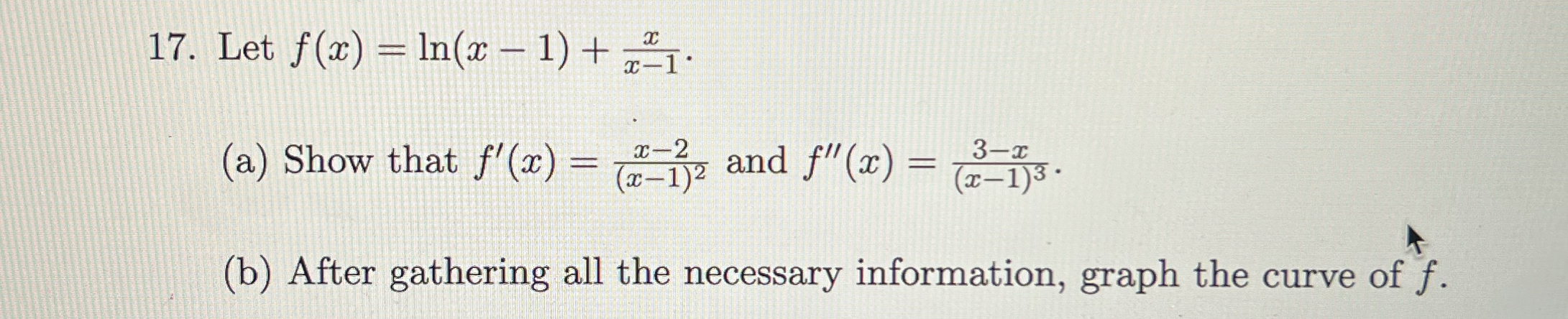 Solved Let f(x)=ln(x-1)+xx-1.(a) ﻿Show that f'(x)=x-2(x-1)2 | Chegg.com