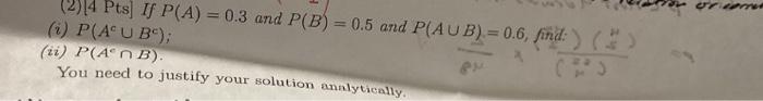 Solved (i) P(Ac∪Bc); (ii) P(AC∩B). You need to justify your | Chegg.com