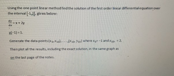 Solved Using the one point linear method find the solution | Chegg.com