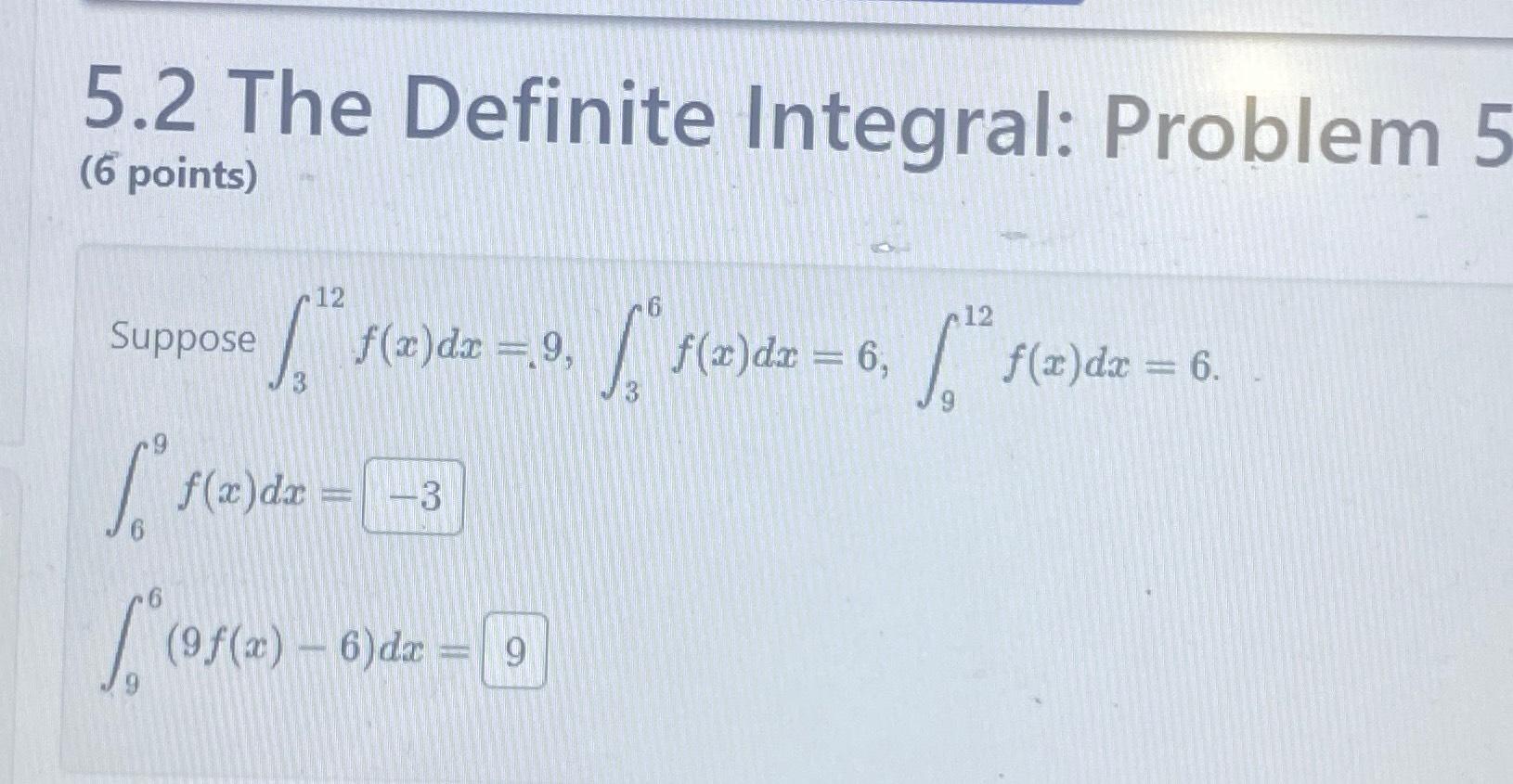 Solved 5.2 ﻿The Definite Integral: Problem 5 (6 ﻿points) | Chegg.com