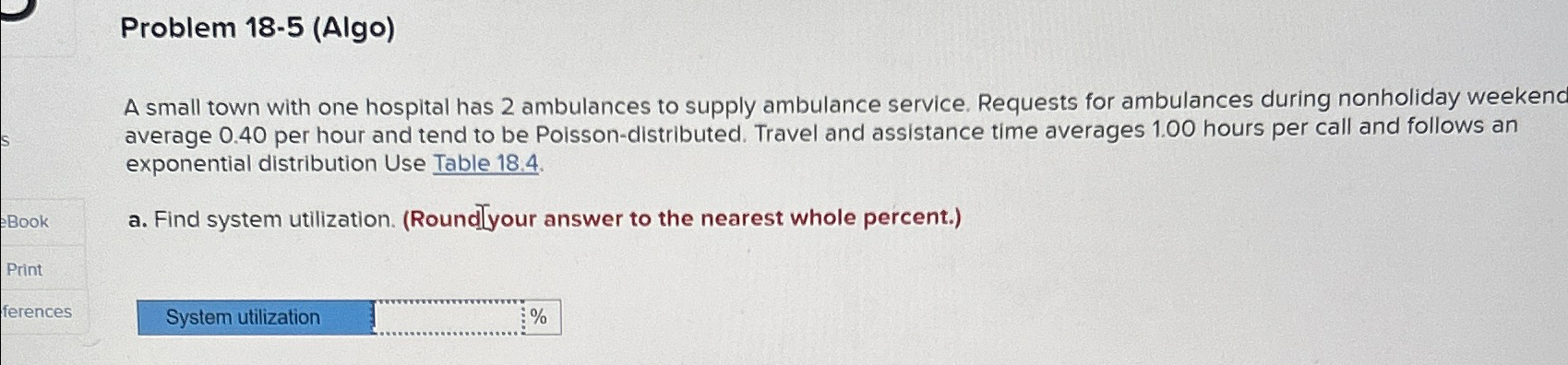 Solved Problem 18-5 (Algo)A small town with one hospital has | Chegg.com