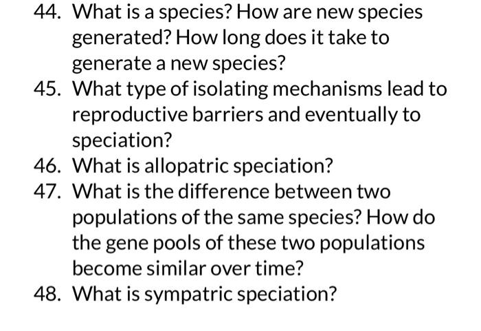 Solved 44. What is a species? How are new species generated? | Chegg.com