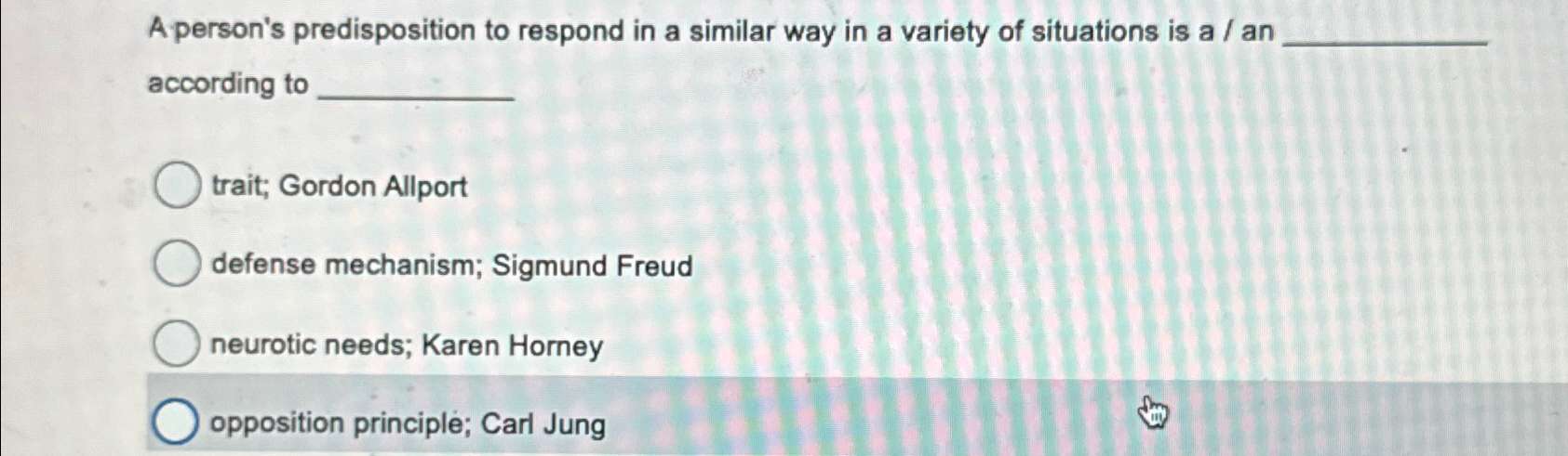 Solved A person's predisposition to respond in a similar way | Chegg.com