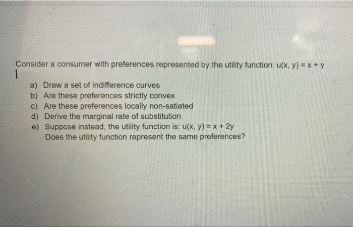 Solved Consider a consumer with preferences represented by | Chegg.com