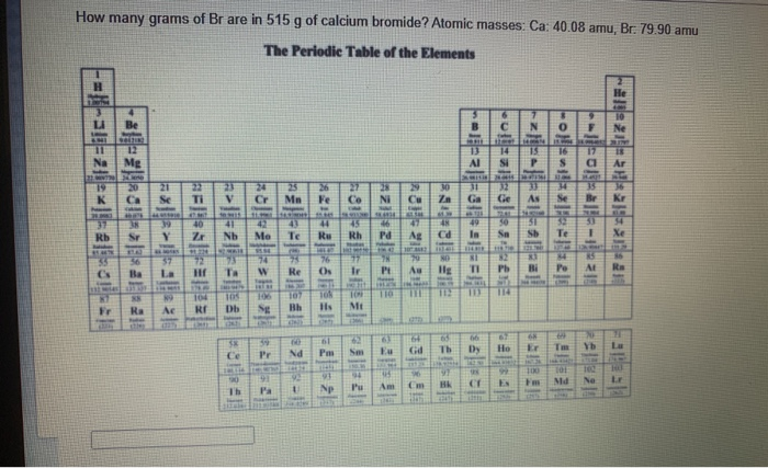 Solved How many grams of Br are in 515 g of calcium bromide? | Chegg.com