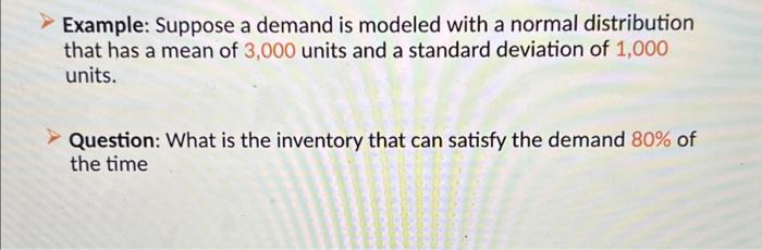 Solved Example: Suppose a demand is modeled with a normal | Chegg.com
