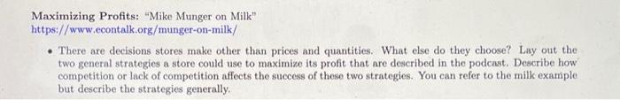 Solved Maximizing Profits: "Mike Munger on Milk" | Chegg.com