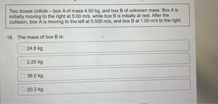 Solved Two boxes collide - box A of mass 4.50 kg, and box B | Chegg.com