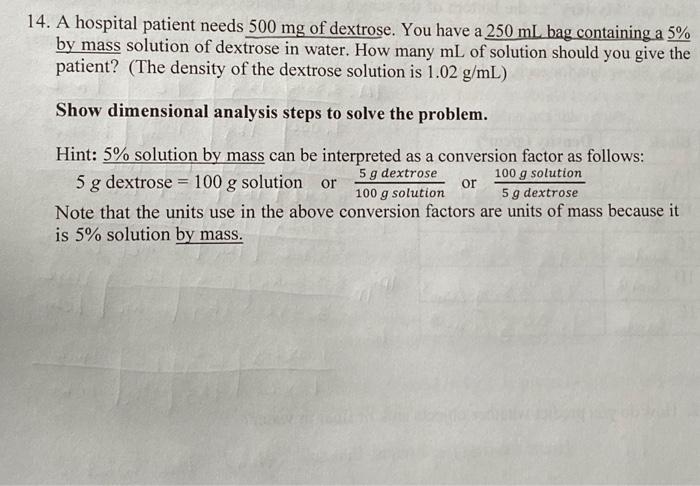 Solved 14. A hospital patient needs 500mg of dextrose. You | Chegg.com