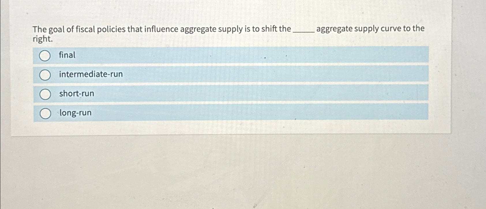 Solved The goal of fiscal policies that influence aggregate | Chegg.com
