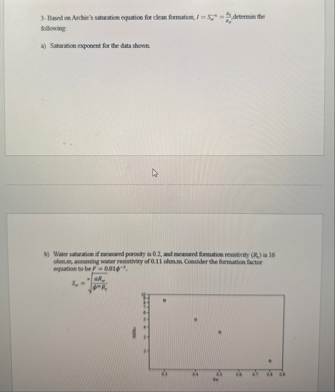 Solved 3- ﻿Based on Archie's saturation equation for clean | Chegg.com
