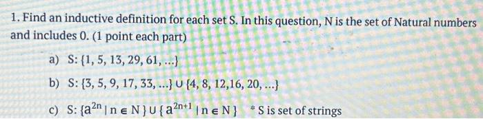 Solved 1. Find an inductive definition for each set S. In | Chegg.com