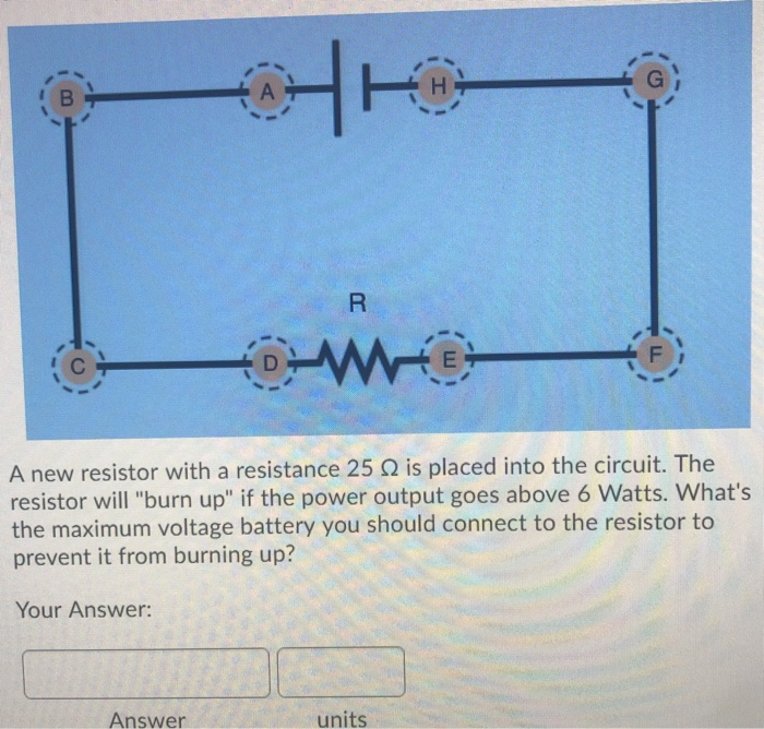 Solved R D- WE- A new resistor with a resistance 25 12 is | Chegg.com