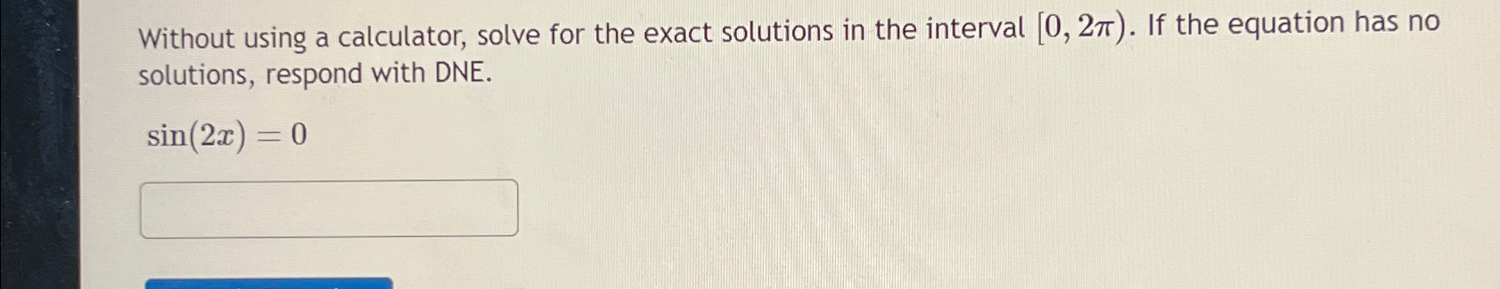 Solved Without using a calculator, solve for the exact | Chegg.com