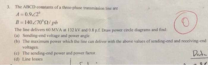 Solved 3. The ABCD constants of a three-phase transmission | Chegg.com
