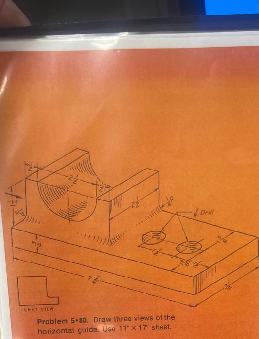 Solved Problem 5-80. Draw three views ur tuc horizontal | Chegg.com